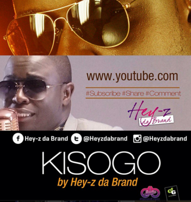 A Sizzling Single From Da Brand : Watch Kisogo By @heyzdabrand - ULIZA ...